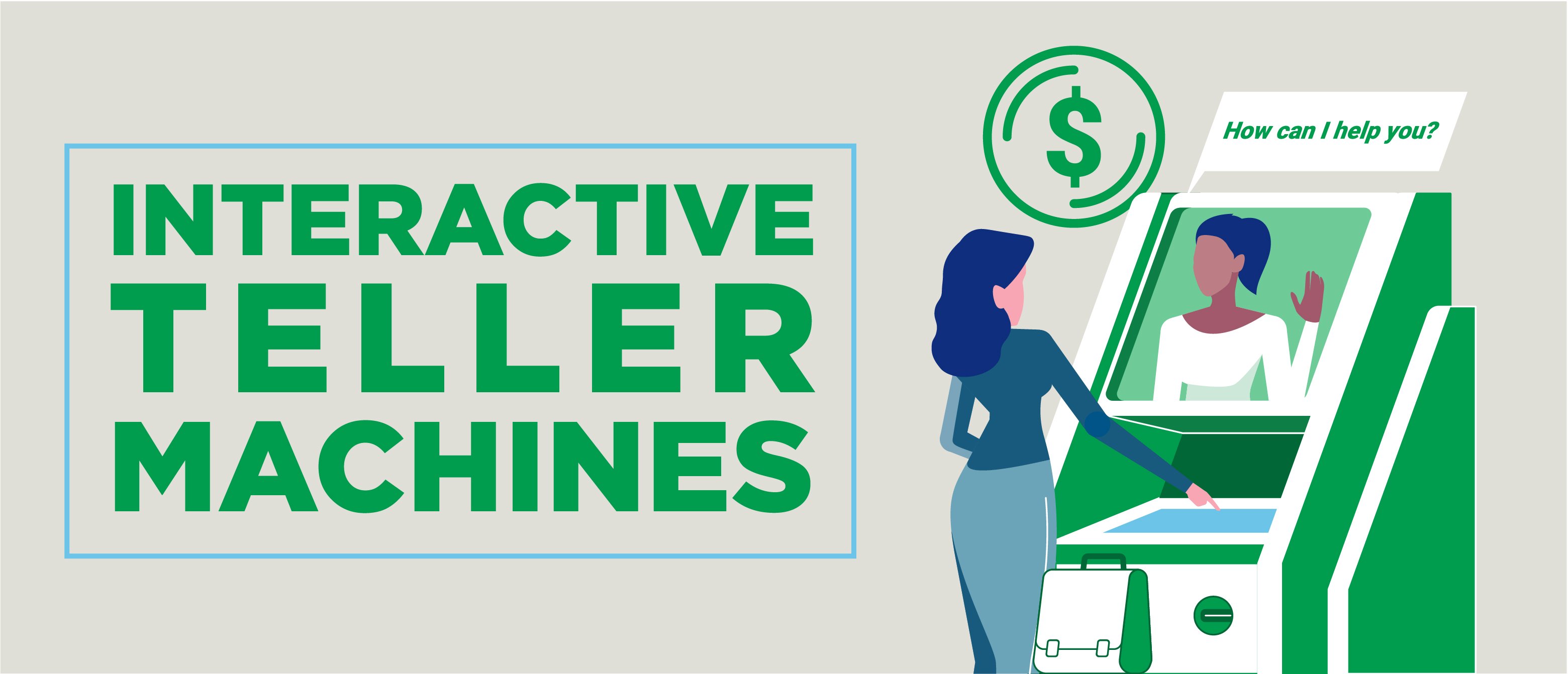 What's an Interactive Teller Machine and How Can It Help Me?