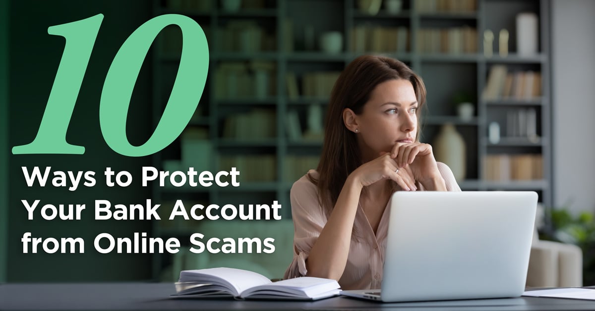 10 Ways to Protect Your Bank Account from Online Scams